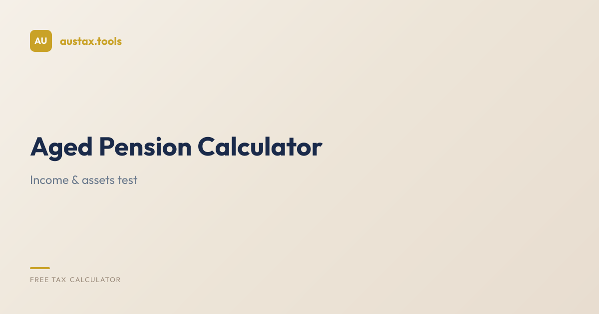 Age Pension Calculator AU 2025-26 & 2026-27 — Income + Assets Test