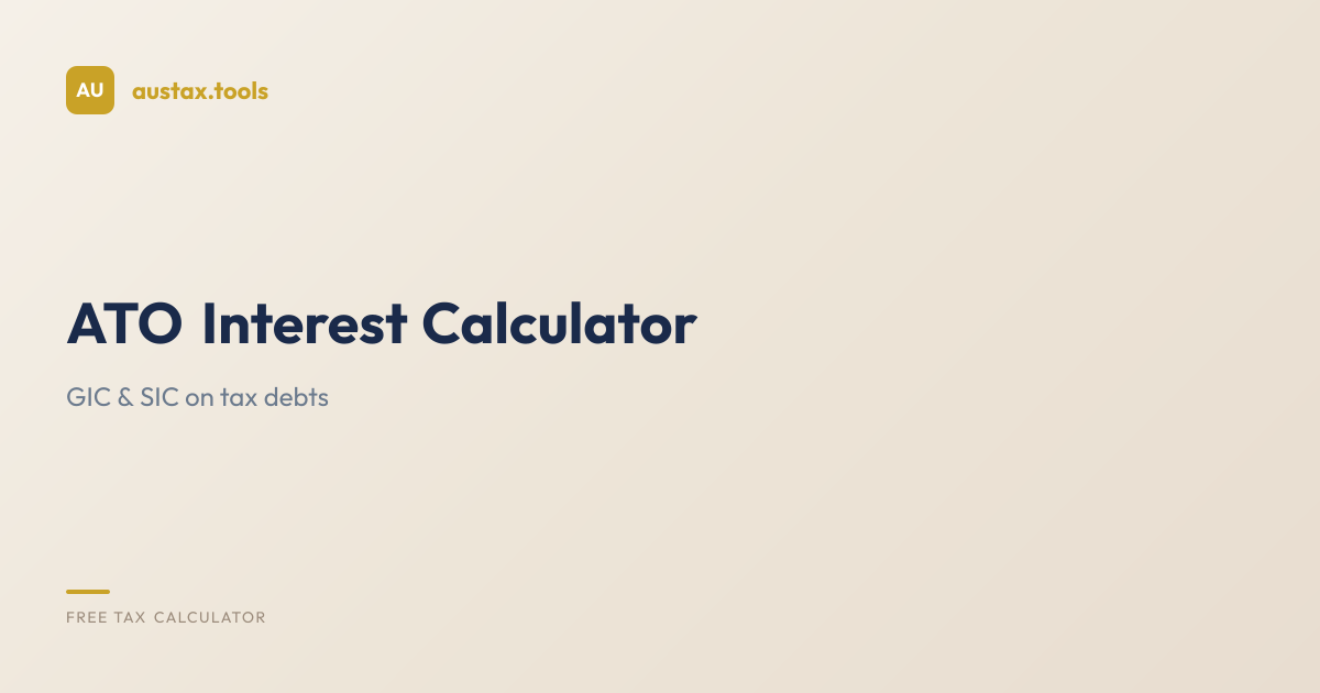 ATO Interest Calculator 2025-26 & 2026-27 — GIC 10.65% + SIC 6.65% on ...