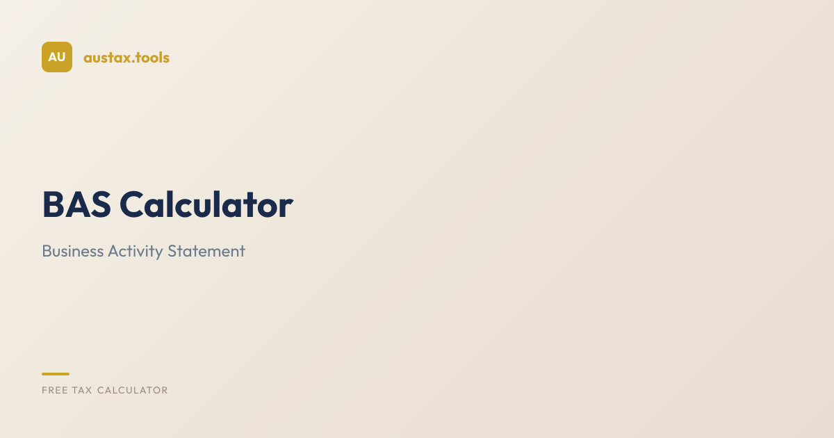 ATO BAS Calculator 2025-26 & 2026-27 — Quarterly GST + PAYG Withholding ...