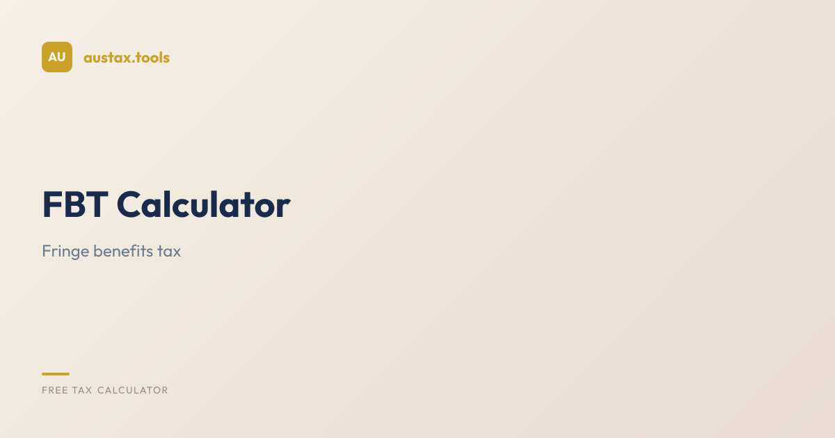 ATO FBT Calculator 2025-26 & 2026-27 — Fringe Benefits Tax 47% + Type 1 ...
