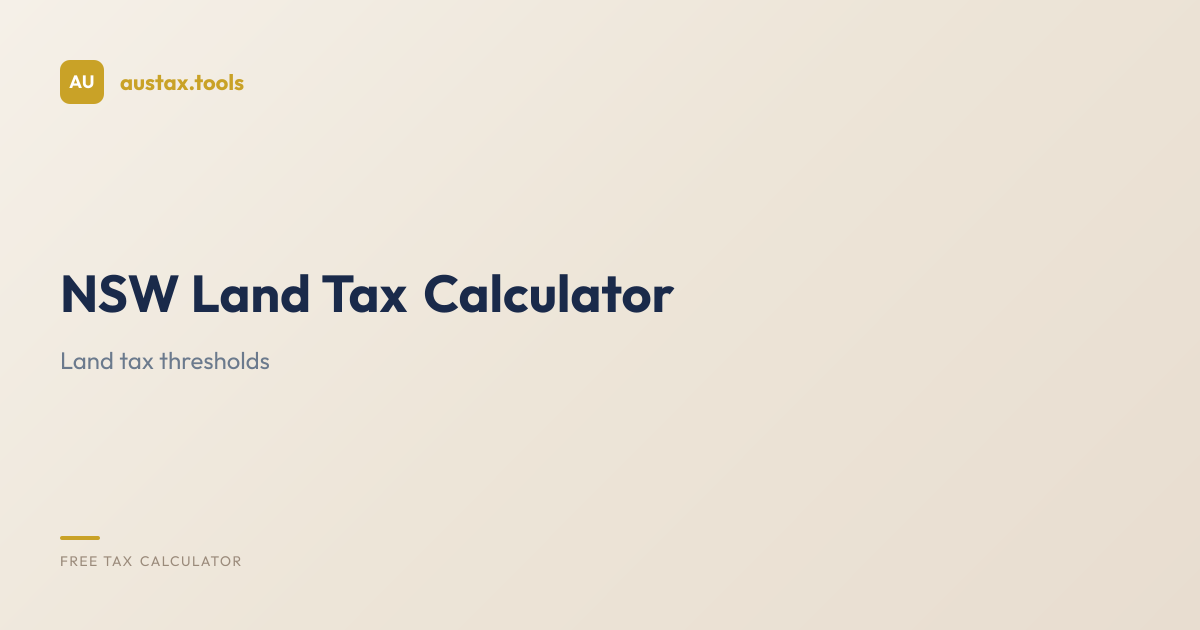 Revenue NSW Land Tax Calculator 2025 & 2026 — $1.075M General Threshold ...
