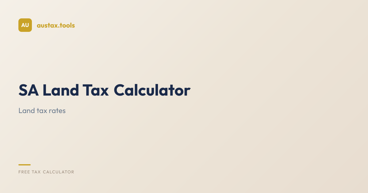 RevenueSA Land Tax Calculator 2025 & 2026 — $833k General Threshold ...