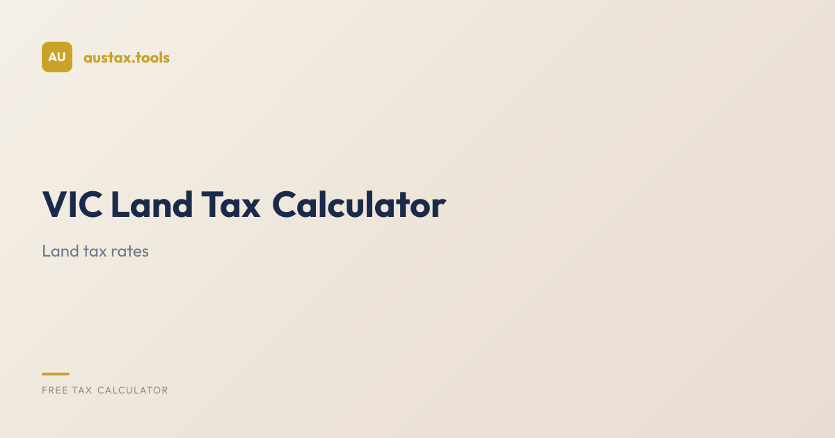 Victoria Land Tax Calculator 2025-26 & 2026 — SRO Rates from $50k Threshold