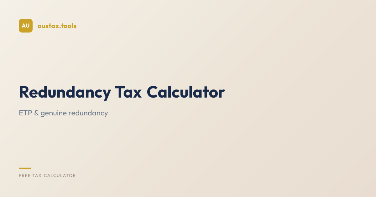 Redundancy & ETP Tax Calculator Australia 2025-26 (ATO)