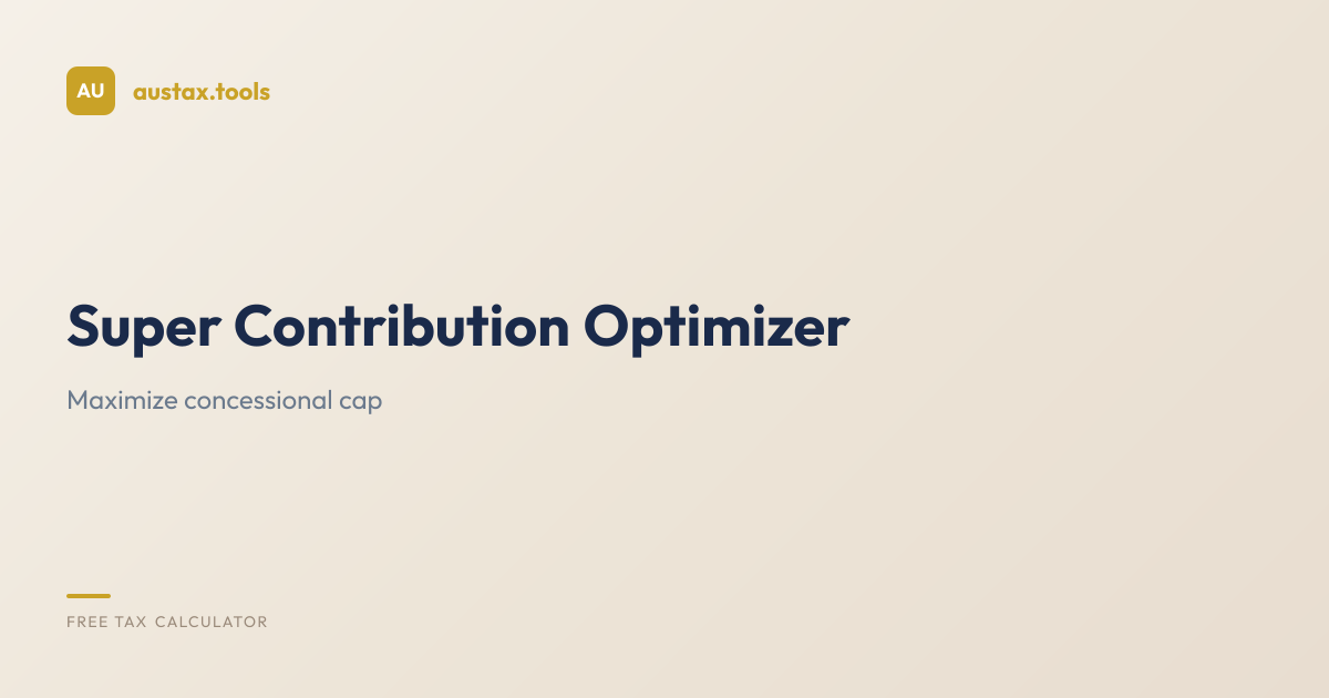 Super Contribution Optimizer 2025-26 | Salary Sacrifice Calculator ...